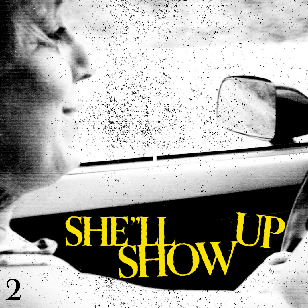 Episode 2: She'll Show Up | Wonder Media Network